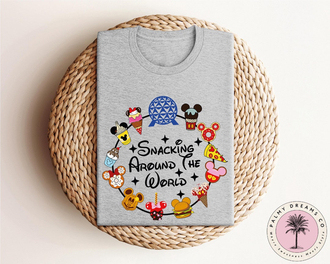 Snacking Around the World Shirt, Disney Snacks Shirt, Epcot Shirt ...