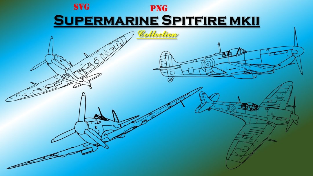 Supermarine Spitfire Mkii Aircraft Collection SVG & PNG Formats Digital ...