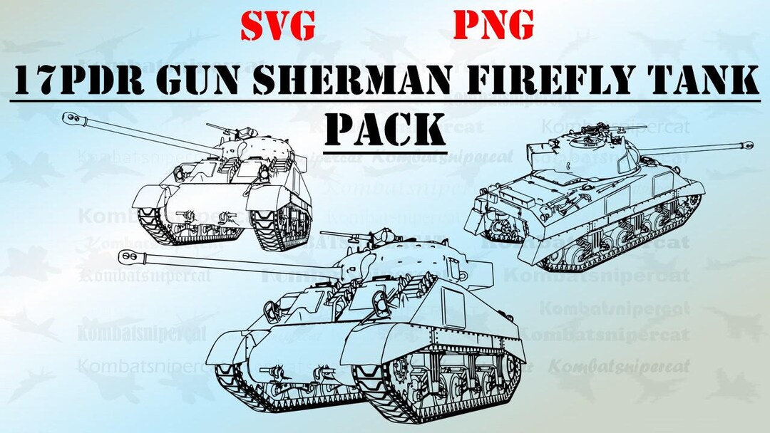 Sherman Firefly 17pdr Gun Pack (SVG & PNG Formats) Digital Military ...