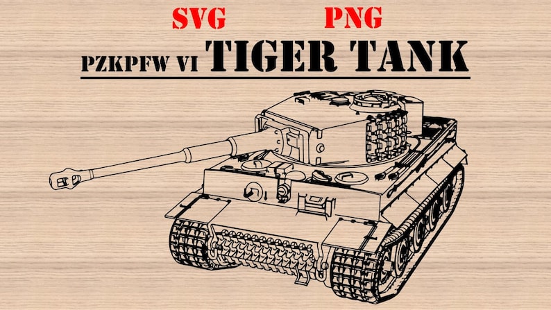 Pzkpfw VI Tiger Tank (SVG & PNG Formats) Digital Military Vehicle ...