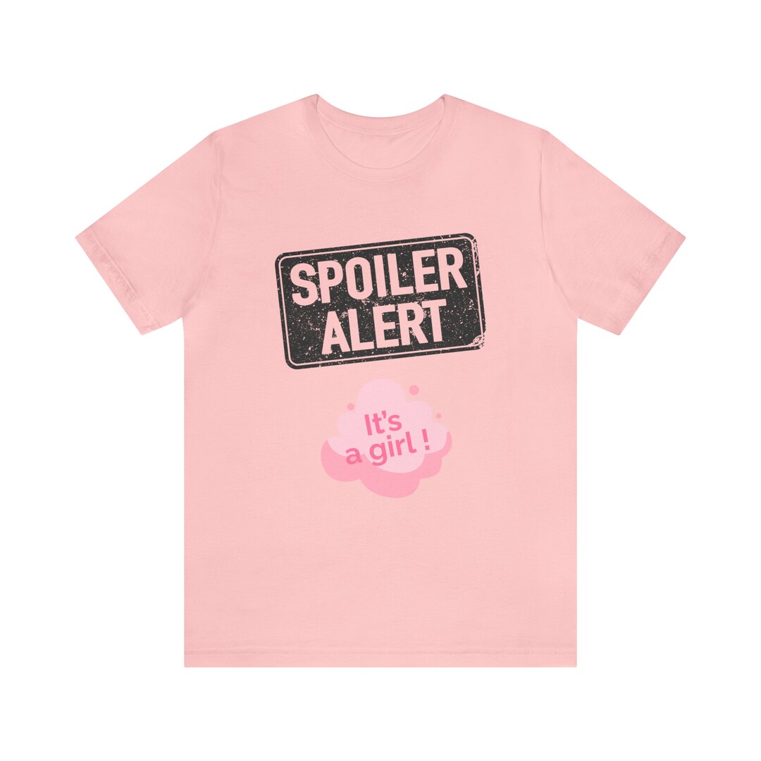 Spoiler Alert It's a Girl Tshirt, Gender Reveal Tshirts, Shirts for ...