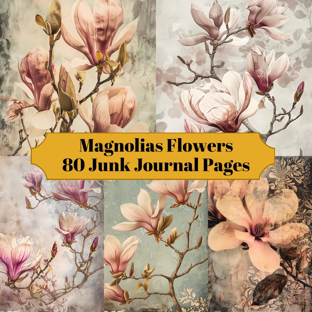 80 Magnolias Flowers Journal Pages - Floral Junk Journal for Scrapbooks - Digital Download for ...