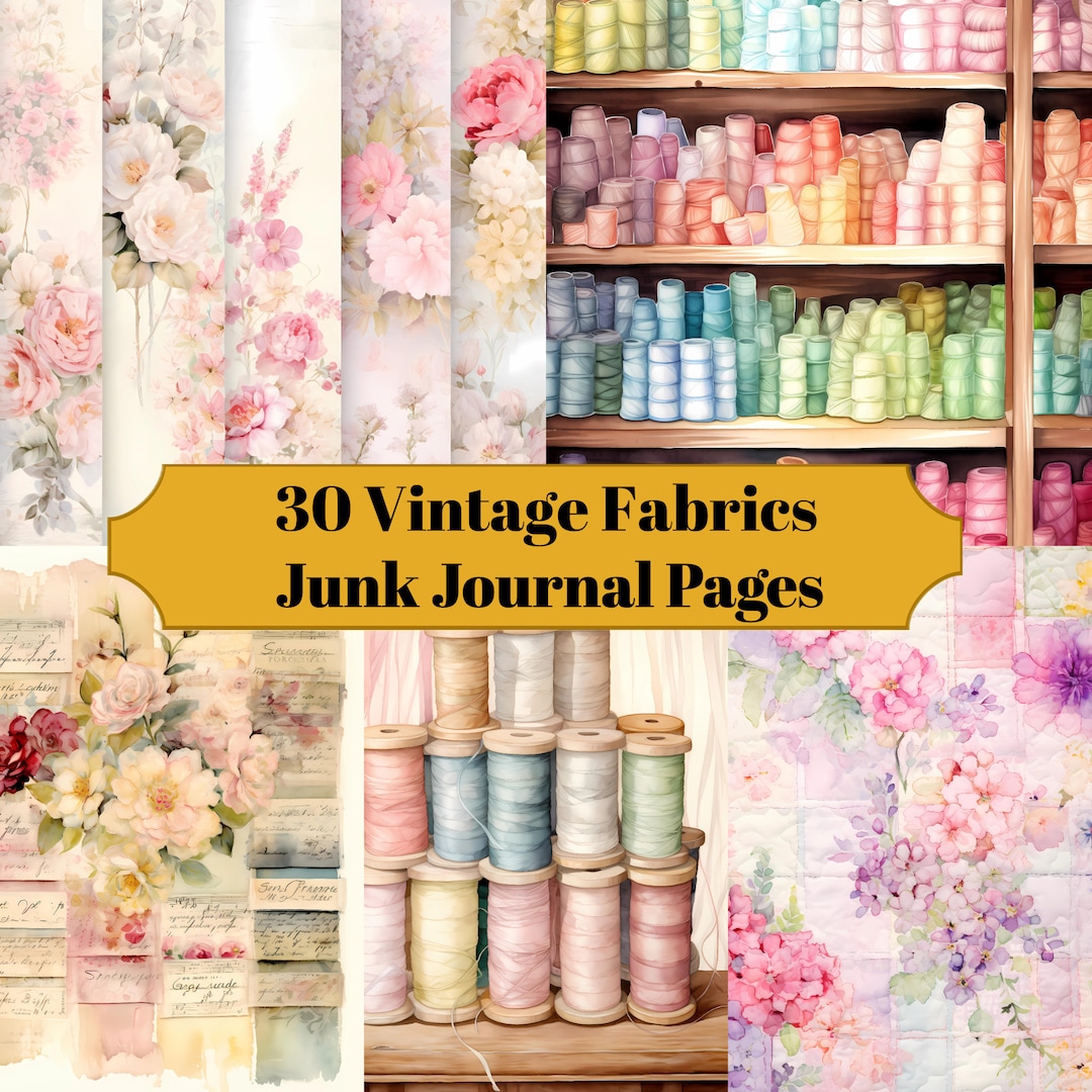 30 Vintage Fabrics Shabby Chic Junk Journal Pages - Shabby Chic Junk ...