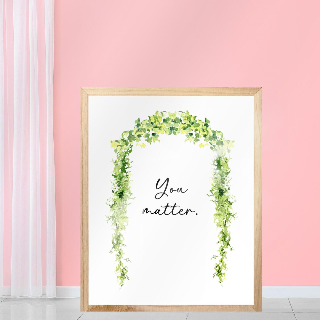 You Matter Motivational Digital Poster Download for Office, Home, Gifts ...