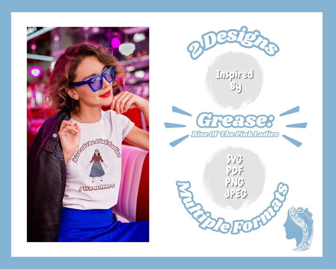 Grease SVG, Rise of the Pink Ladies SVG, 1950’s SVG, Lyrics I Want More ...