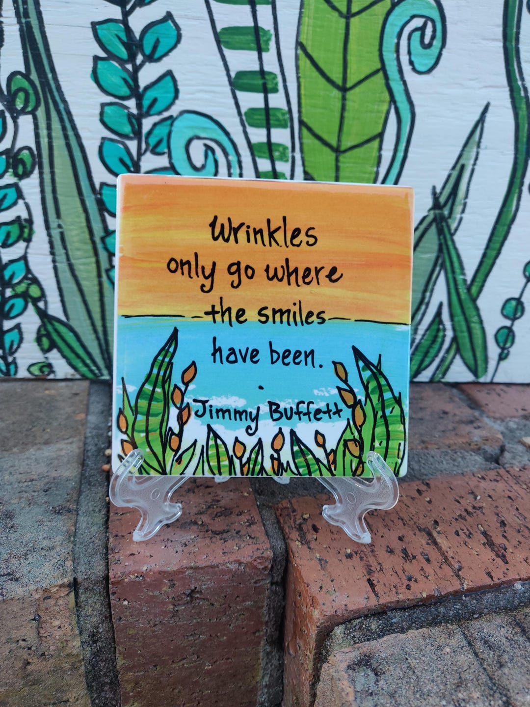 Wrinkles Only Go Where the Smiles Have Been Jimmy Buffett 4 X 4 Glossy ...