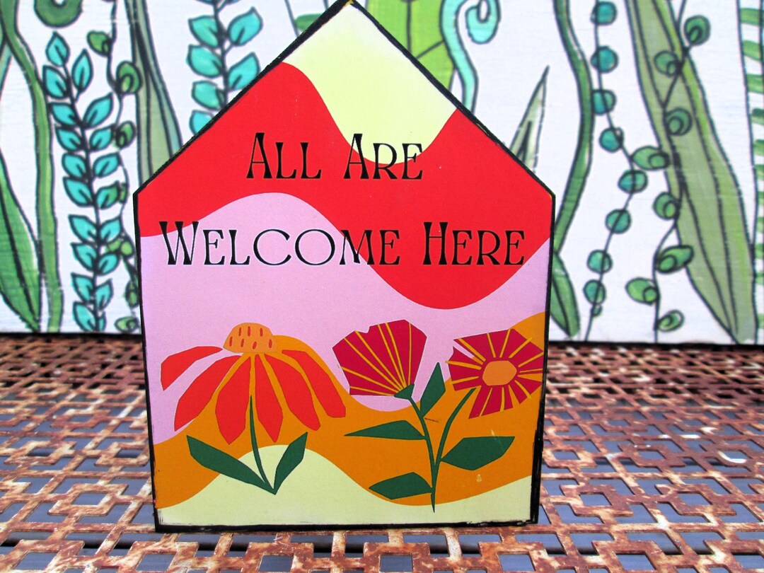 All Are Welcome Here Print on 5 X 4 House Cutout Inclusion, Diversity ...