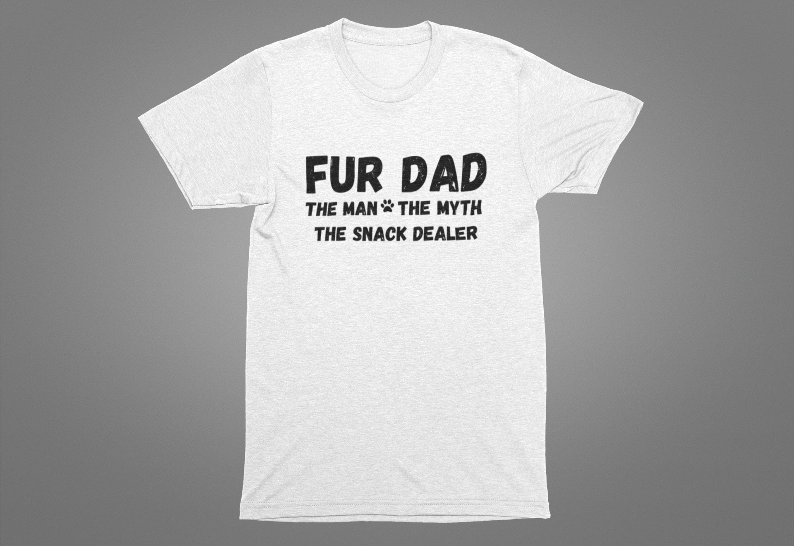 Fur Dad Snack Dealer Dog Dad Father's Day Fur Dad Gift - Etsy