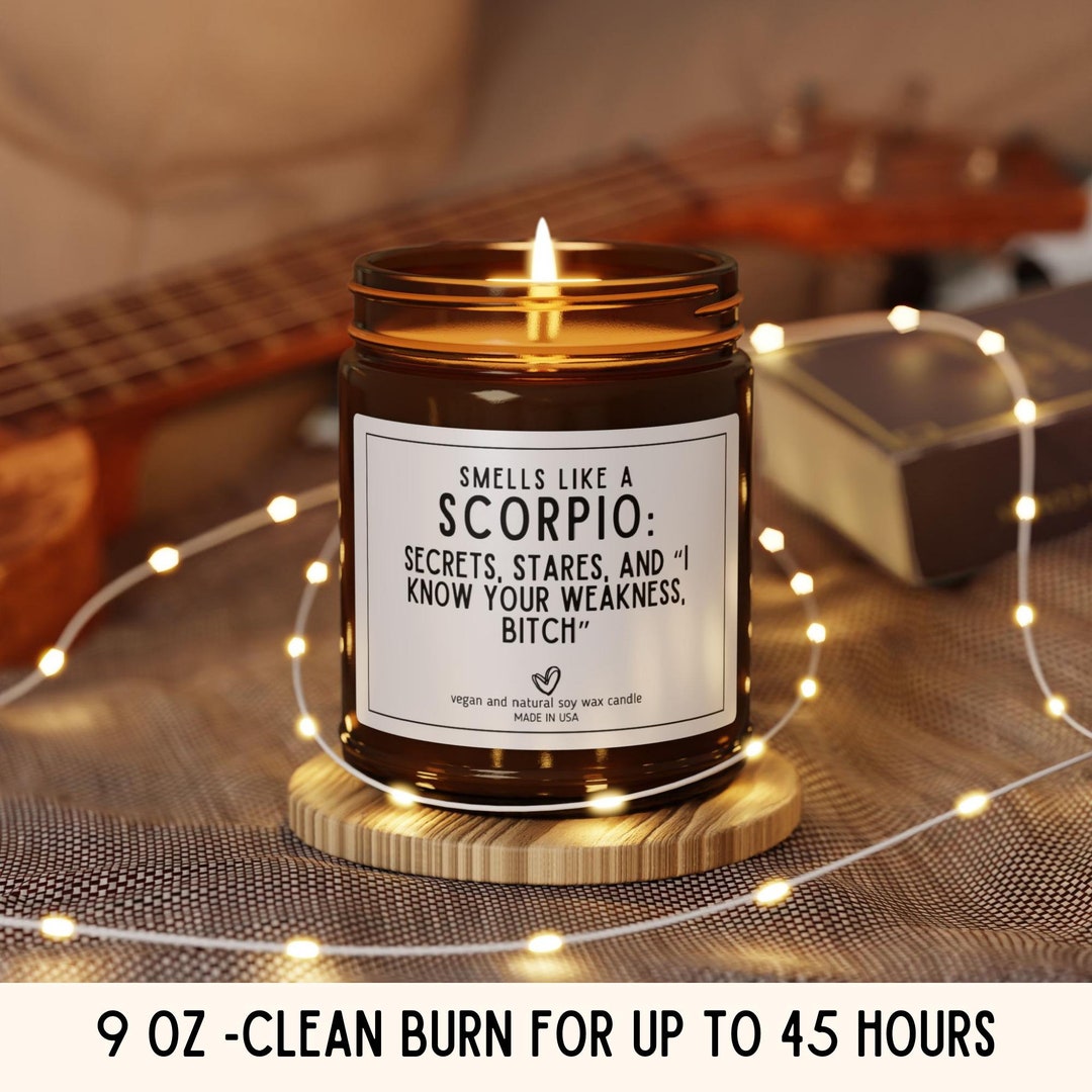 Smells Like a Scorpio Secrets Stares Weakness Bitch Sarcastic Candle ...