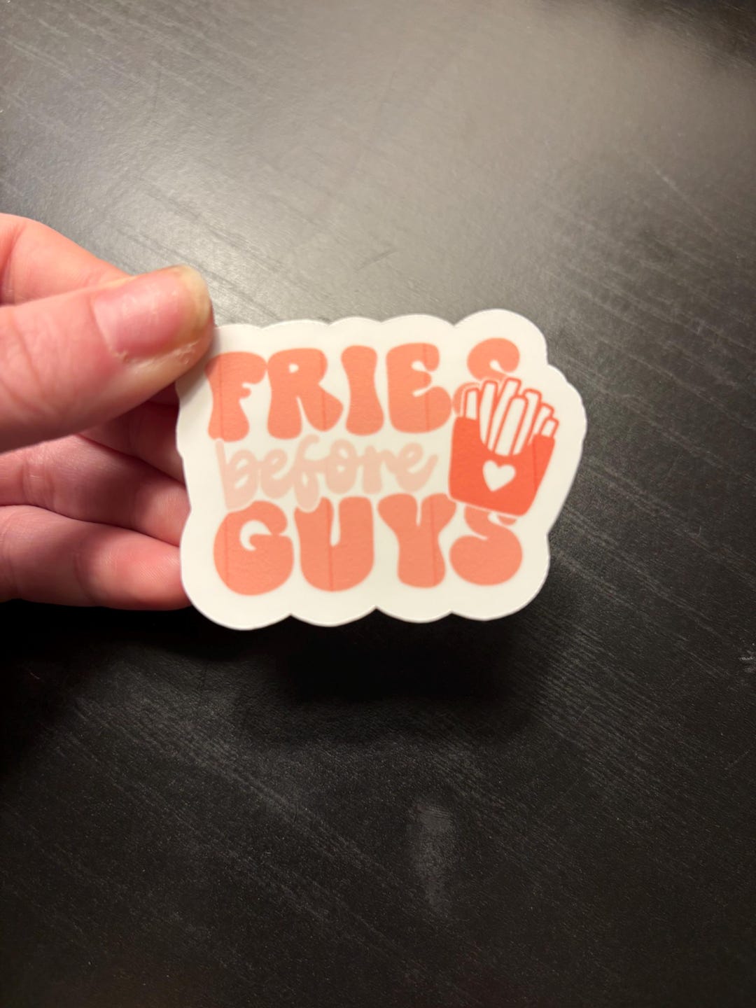 Fries Before Guys. Silly, Cute, Funny, Sticker. Quality Glossy Durable ...