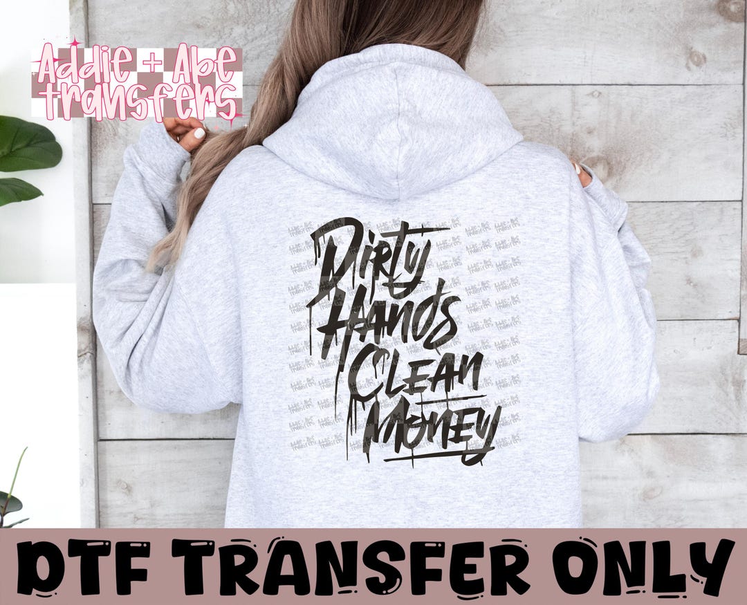 Dirty Hands Clean Money DTF Transfer| Blue Collar DTF Transfer - Etsy
