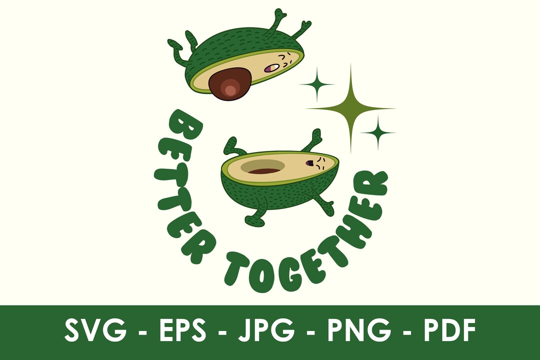 Mejor juntos Svg Png Aguacate Svg Cricut Svg Aguacate lindo Svg ...