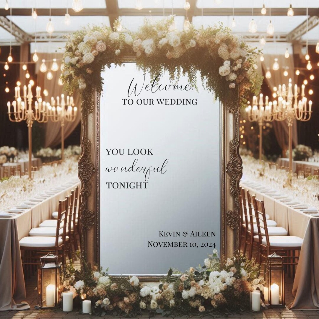 You Look Wonderful Tonight Wedding Mirror Decal Welcome to Our Wedding ...