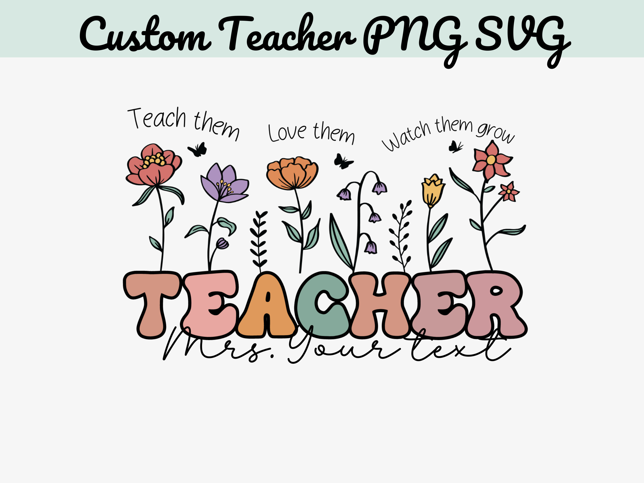 Custom Teacher T Shirt Png Custom Teaching Gift Watch Them - Etsy