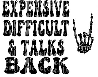 Expensive Difficult Talks Back Svg, Sassy Svg, Funny Shirt, Wavy ...