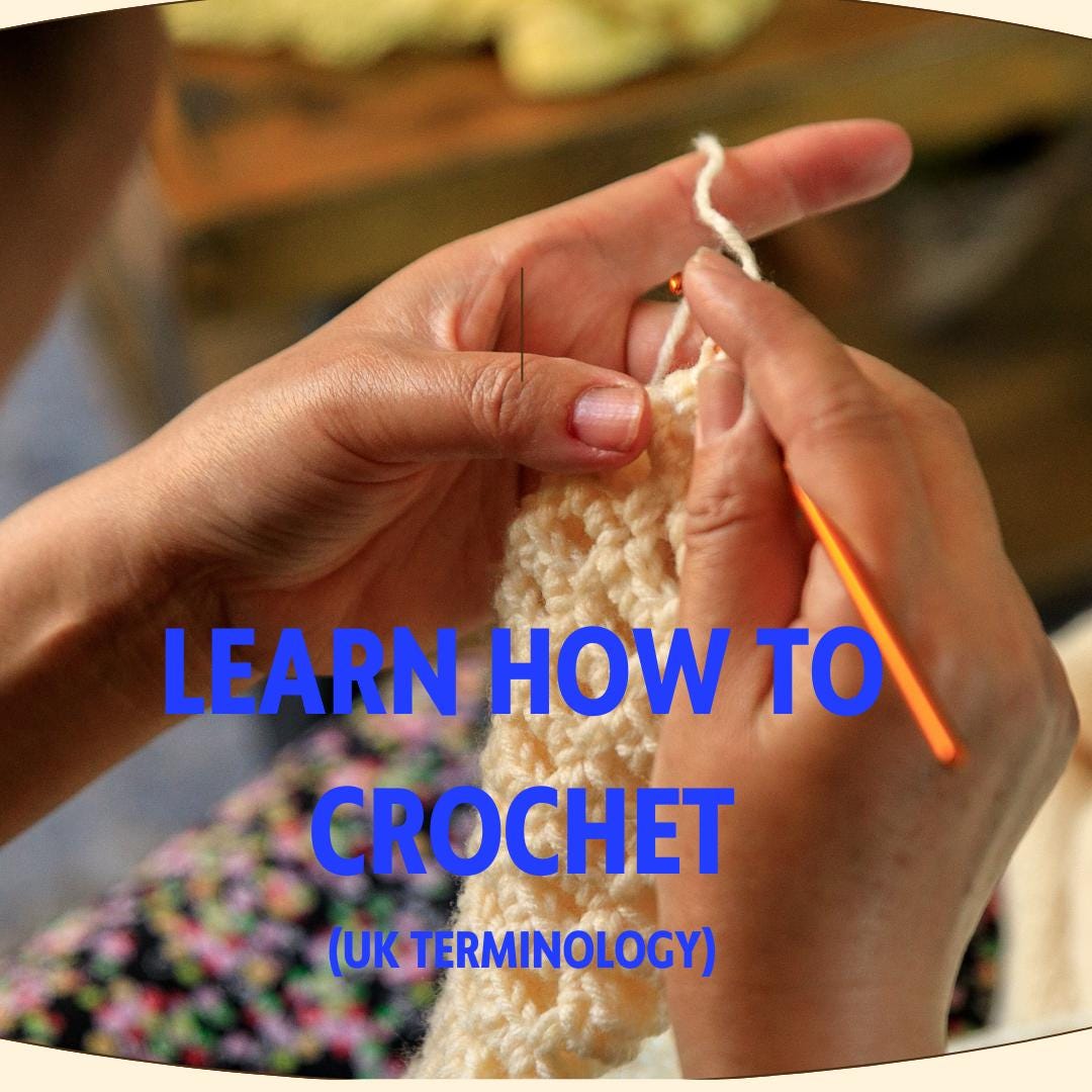 Learn How to Crochet in UK Terminology, the Ultimate Beginner’s Guide ...