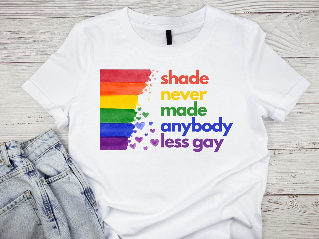 Taylor Swift 'shade Never Made Anybody Less Gay' Shirt Gay Apparel ...