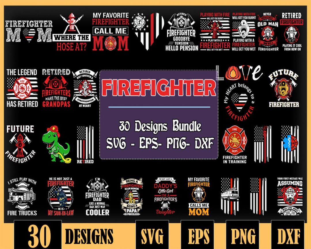 30 Editable Firefighter T-shirt Designs Bundle | Eps - Svg - Png - Dxf ...