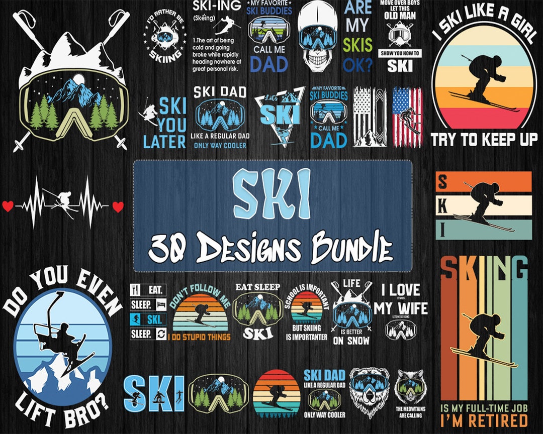 30 Editable Ski T-shirt Designs Bundle | Eps - Svg - Png - Dxf ...