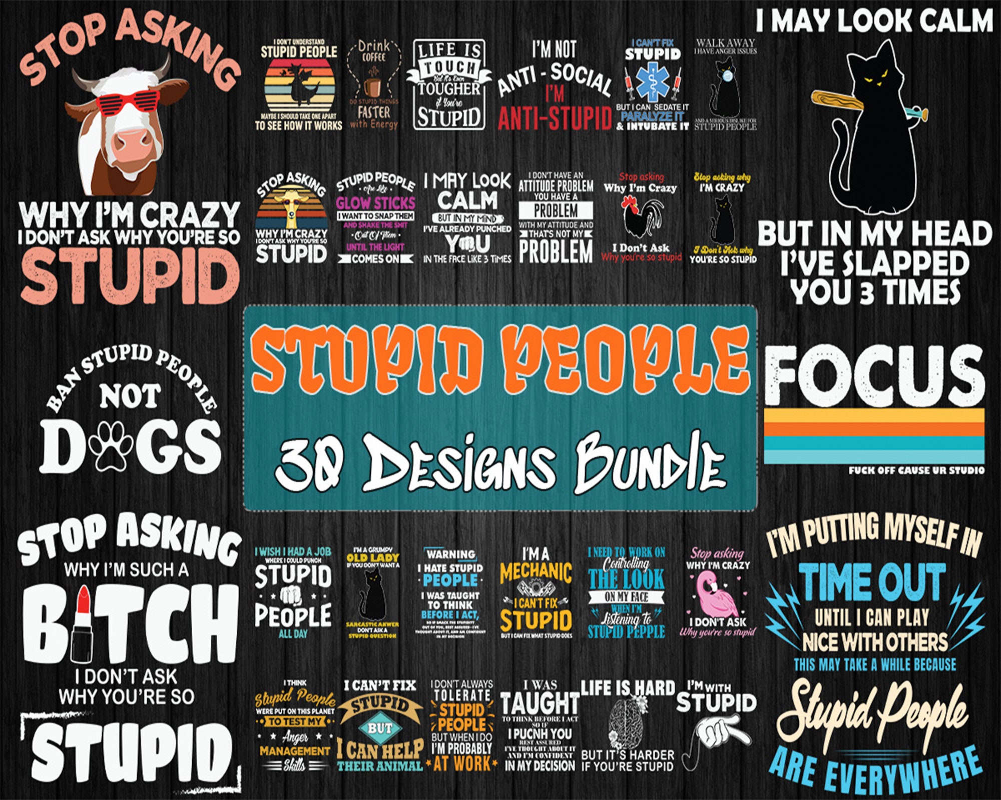 30 Editable Stupid People T-shirt Designs Bundle | Eps - Svg - Png ...