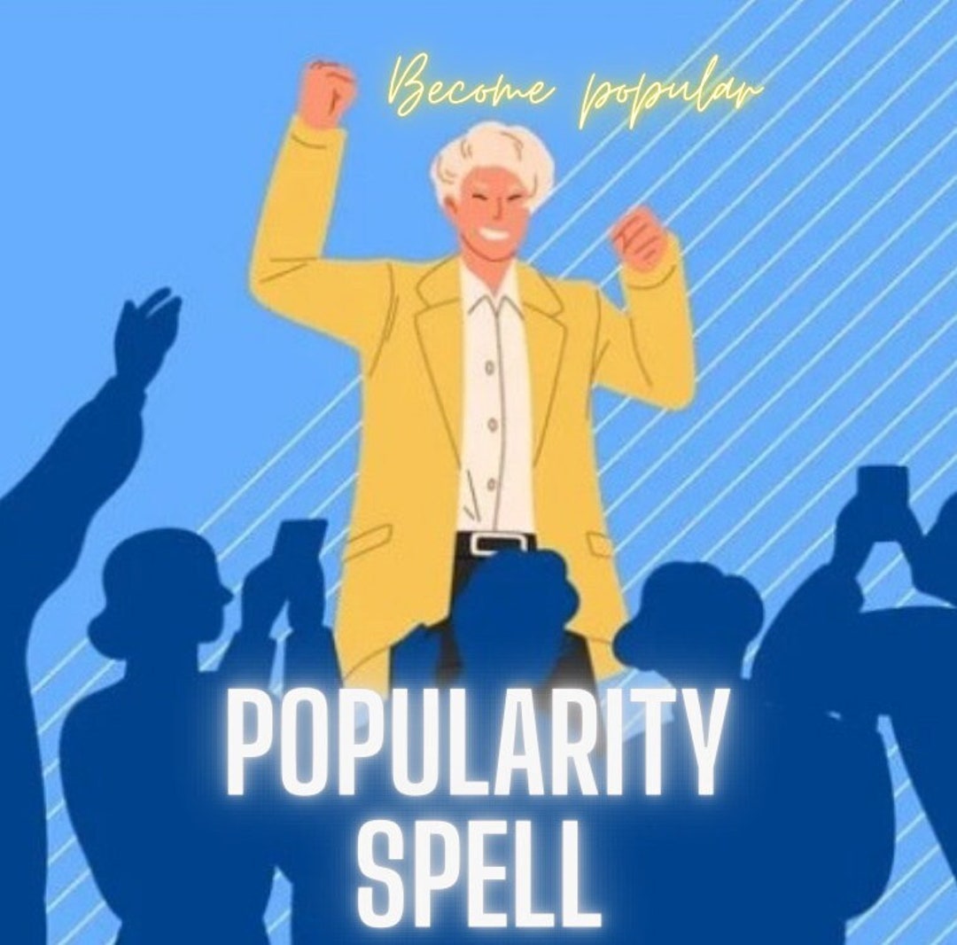Popularity Spell, Spell for Increased Popularity, Increase Confidence ...