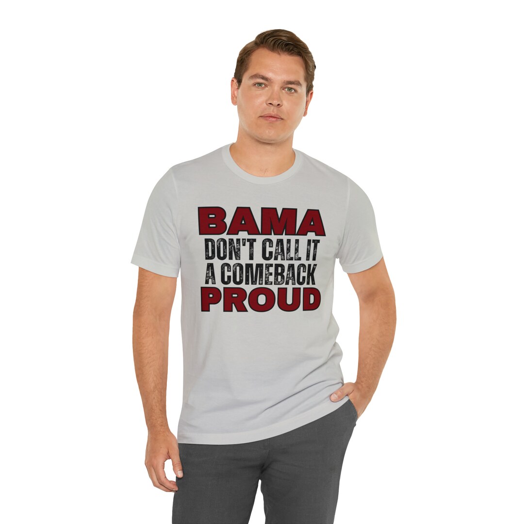 BAMA Comeback T-shirt, BAMA Pride T-shirt, Unisex Jersey Short Sleeve ...