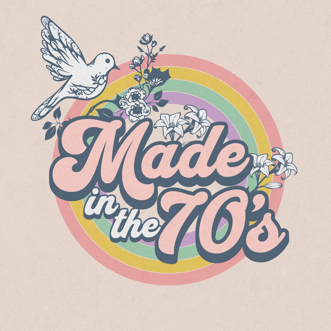 Made in the 70s PNG, 70s Baby Png File Sublimation Designs Downloads ...