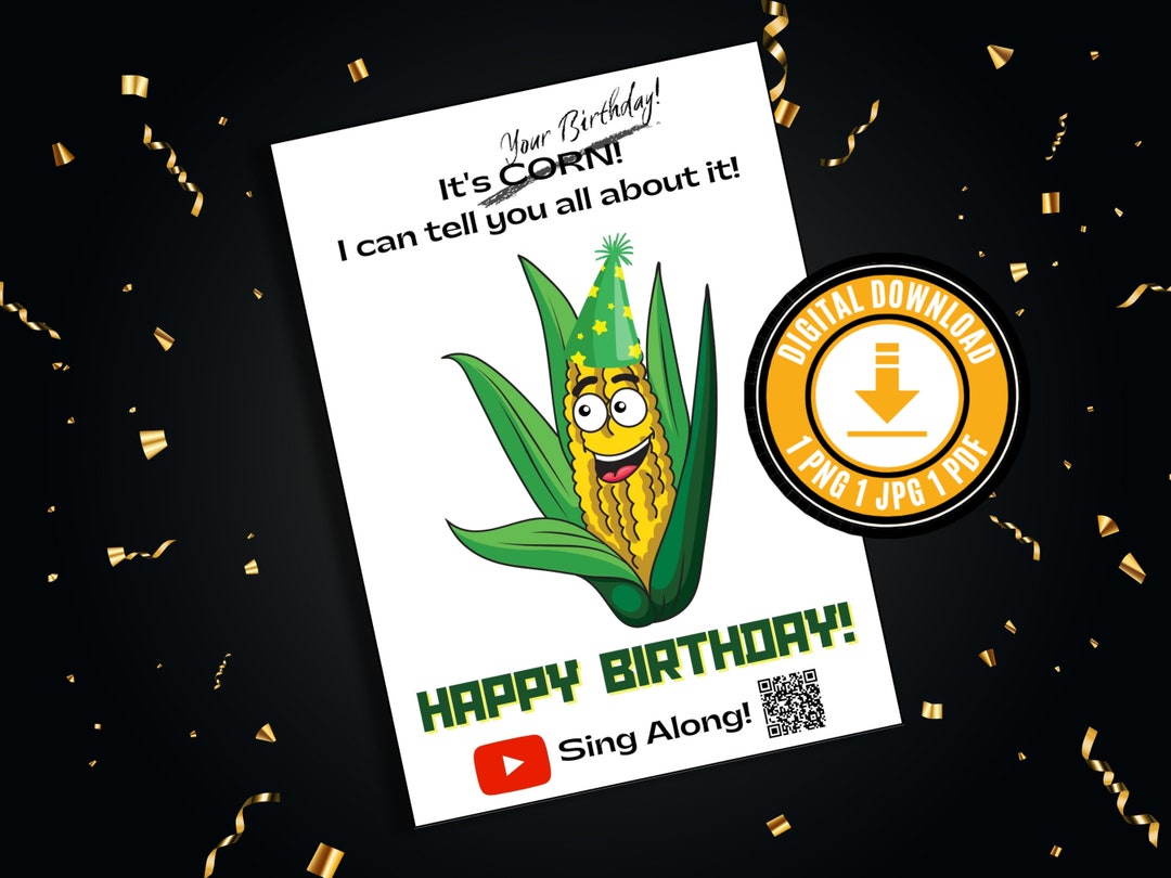 It's Corn Funny Birthday Card Printable Download Funny Its Corn ...