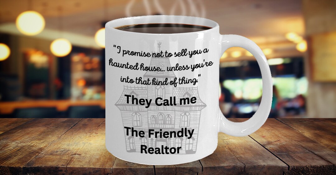 Hilarious and Quirky Mug is Designed Exclusively for Realtors With A ...