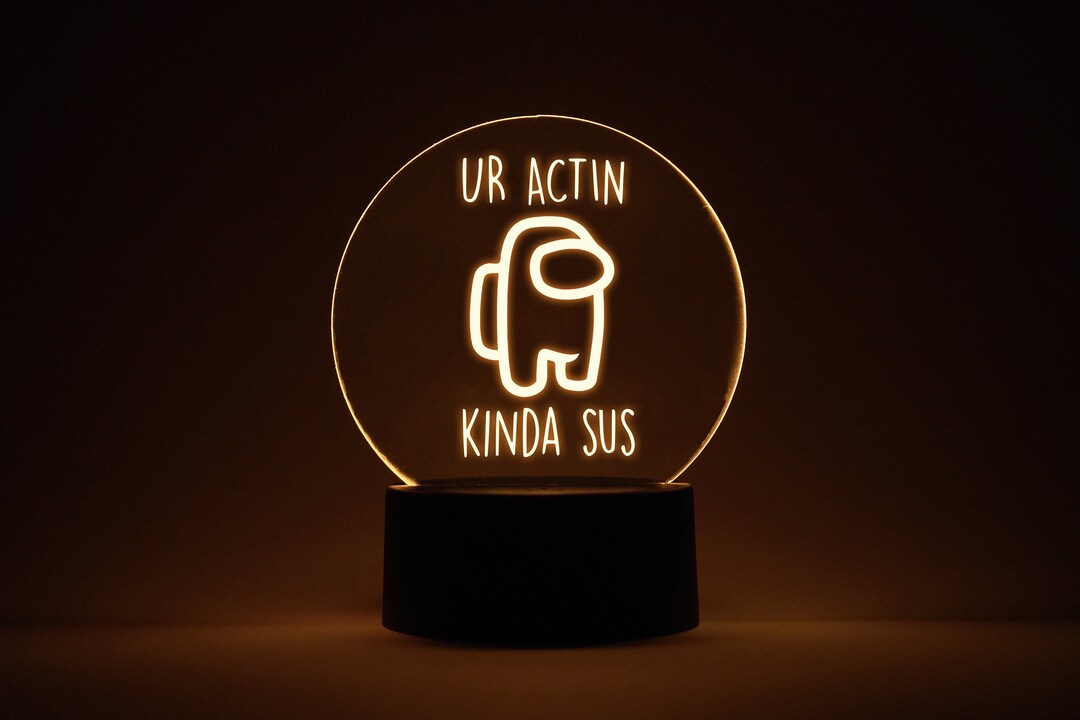 Ur Actin Kinda Sus Among Us LED Night Light Kids Light Among Gift Funny ...
