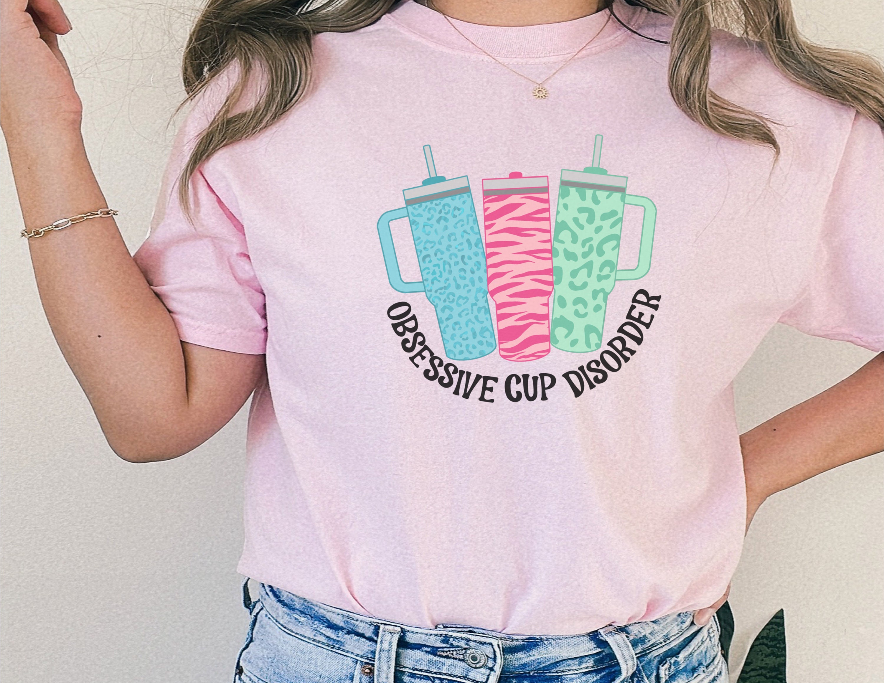 Obsessive Cup Disorder Shirt Stanley Tumbler Shirt OCD Shirt Stanley ...
