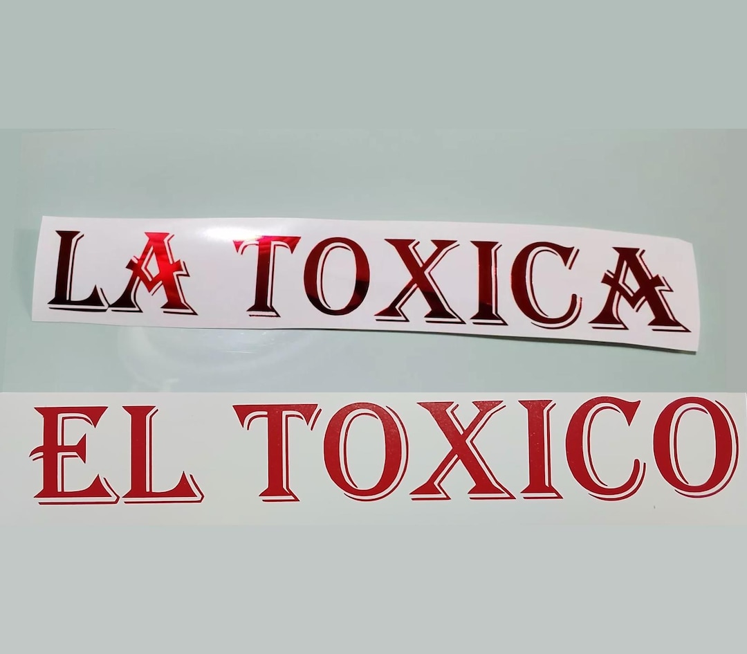 La Toxica El Toxico Sticker Vinyl Decal Windows Waterproof! - Etsy
