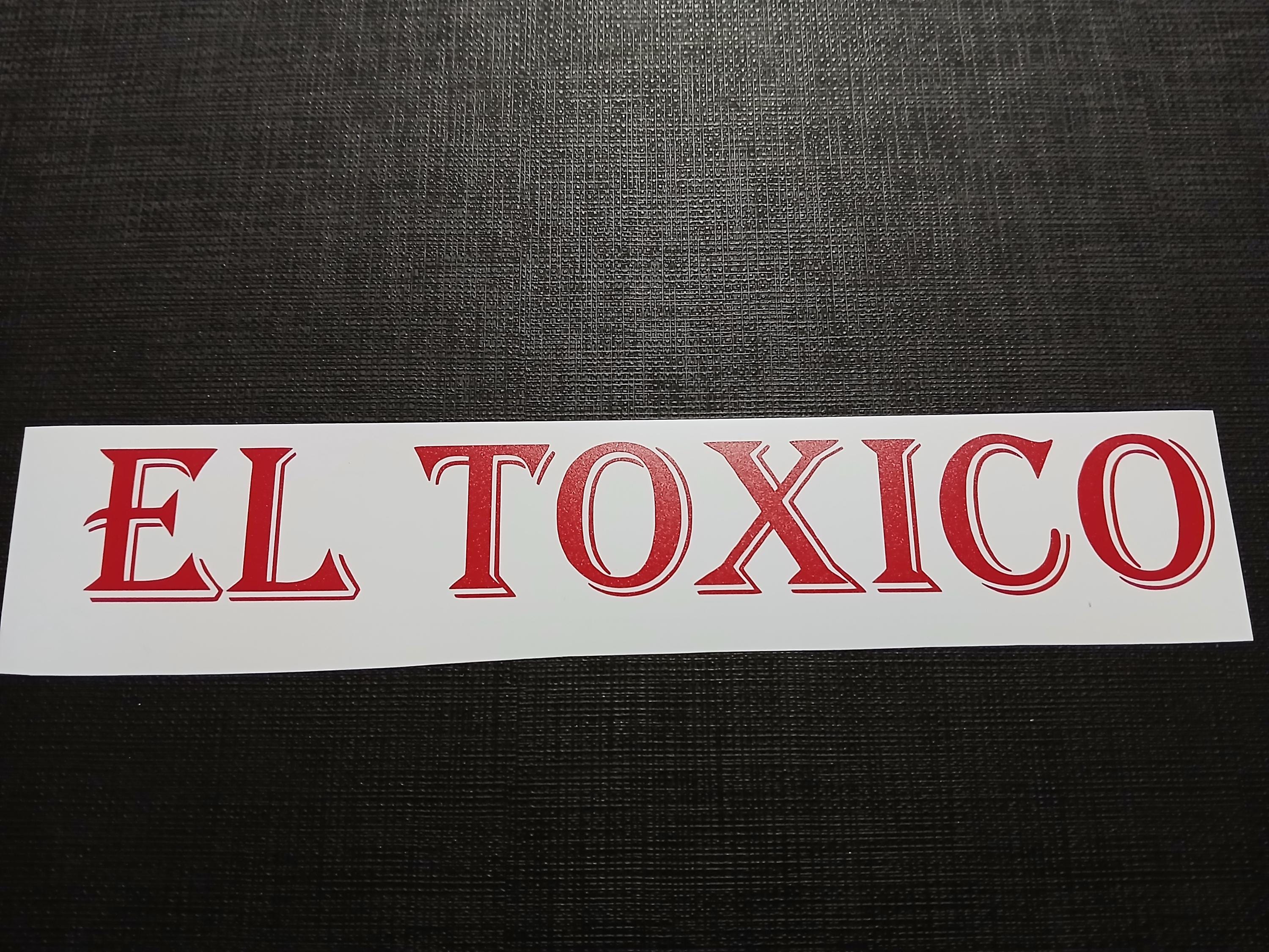 La Toxica El Toxico Sticker Vinyl Decal Windows Waterproof! - Etsy