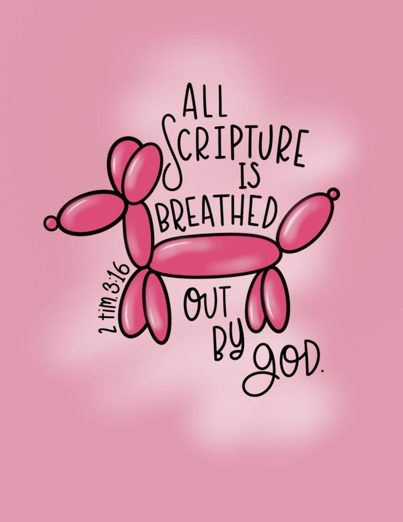 2 Timothy 3:16 Bible Verse Digital Print Balloon Dog Art With Pink ...