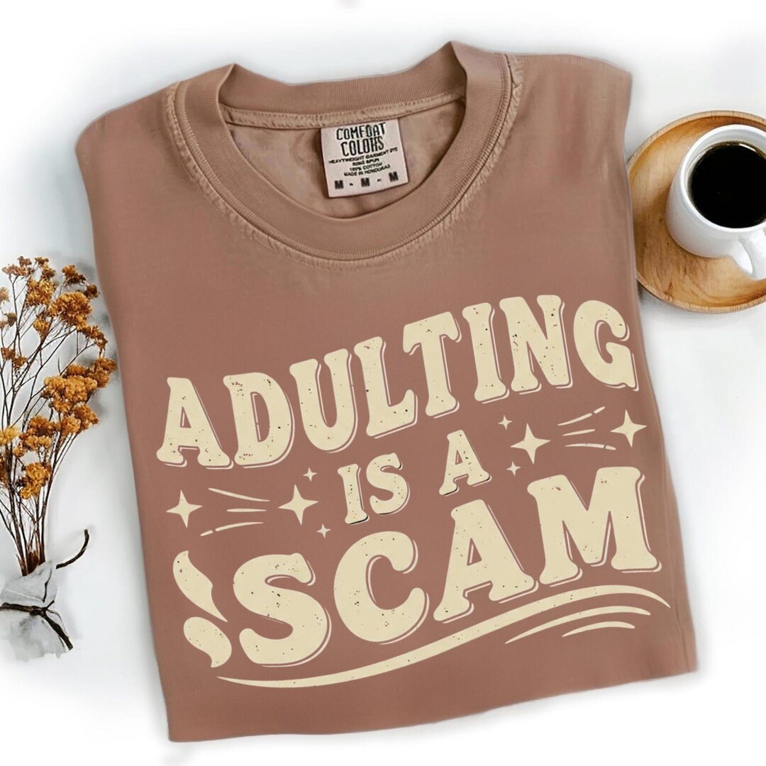 Adulting is a Scam PNG, Funny Sarcastic Quote Design, Bold Sassy ...