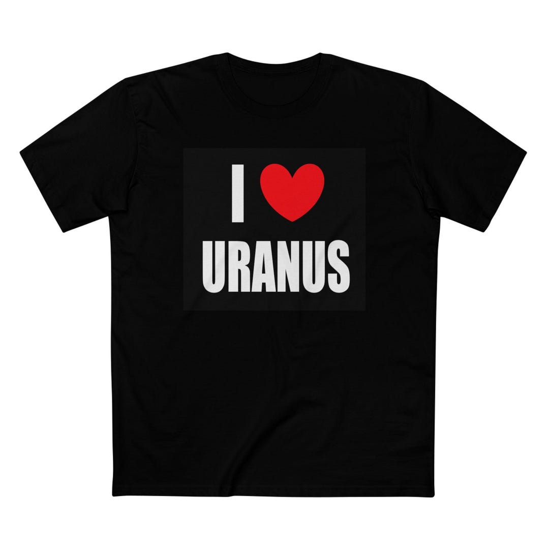 Men's Staple Tee I Love Uranus sizes Small 3XL Funny Adult Humor Gag ...