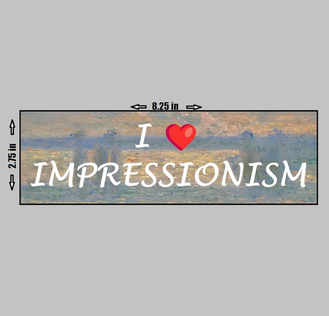 Vinyl Sticker - I Love Impressionism Van Gogh Claude Monet Art Starry ...
