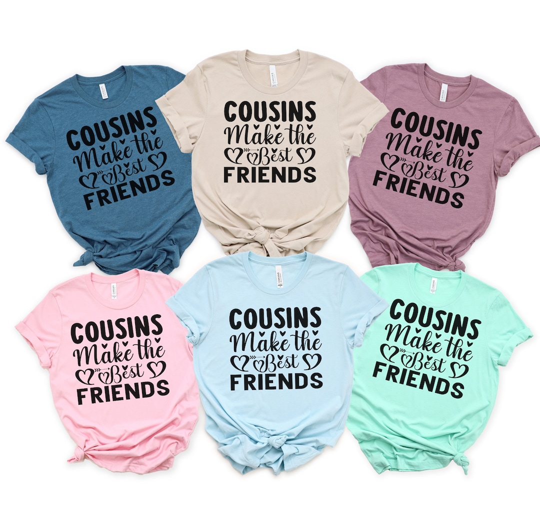 Cousin Shirt, Cousins T-shirt, Gift for Cousin, Matching Cousins Shirts ...