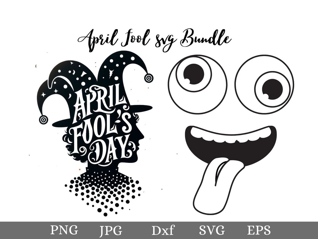 April Fools Day Svg Bundle, Funny Svg, April 1st JPG, April Fools Day ...