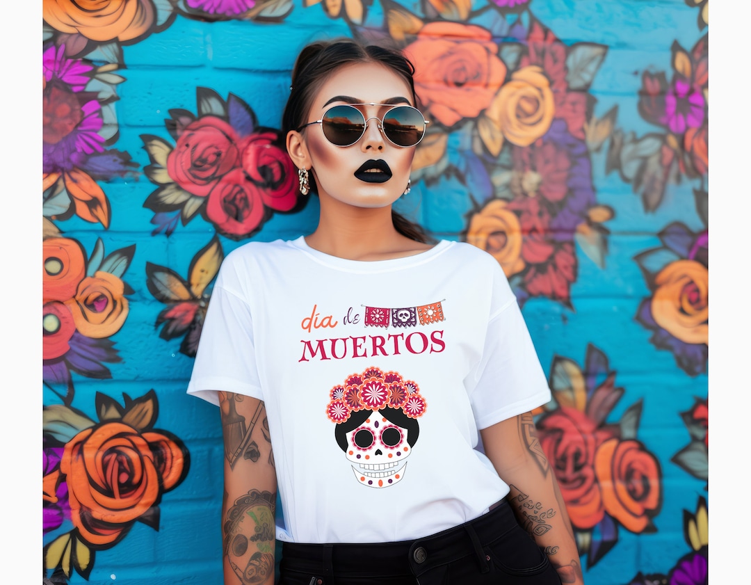 Dia De Los Muertos Shirt, Day of the Dead Tshirt, Mexican Skull Shirt ...