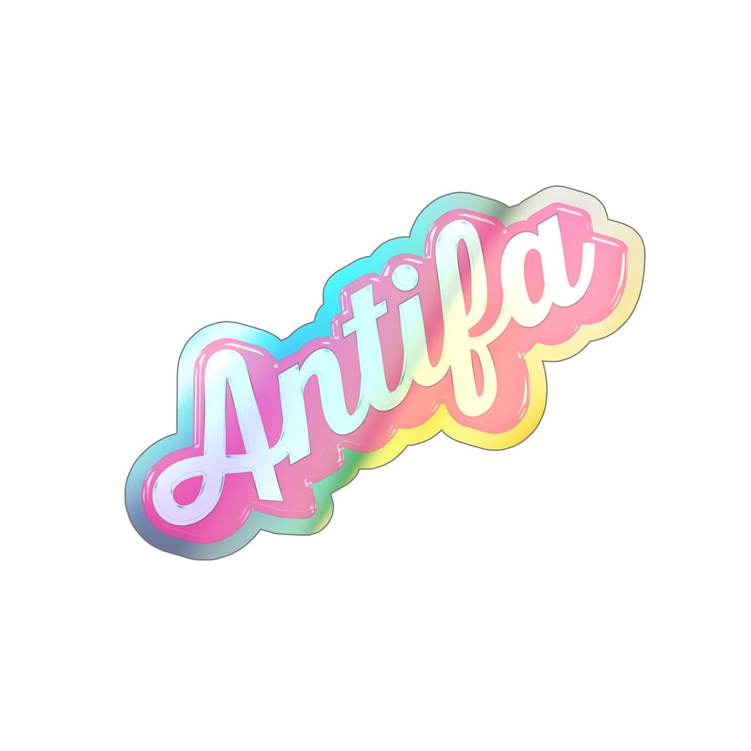 Antifa-chic Die-cut Holographic Sticker - Blend Style With Activism ...