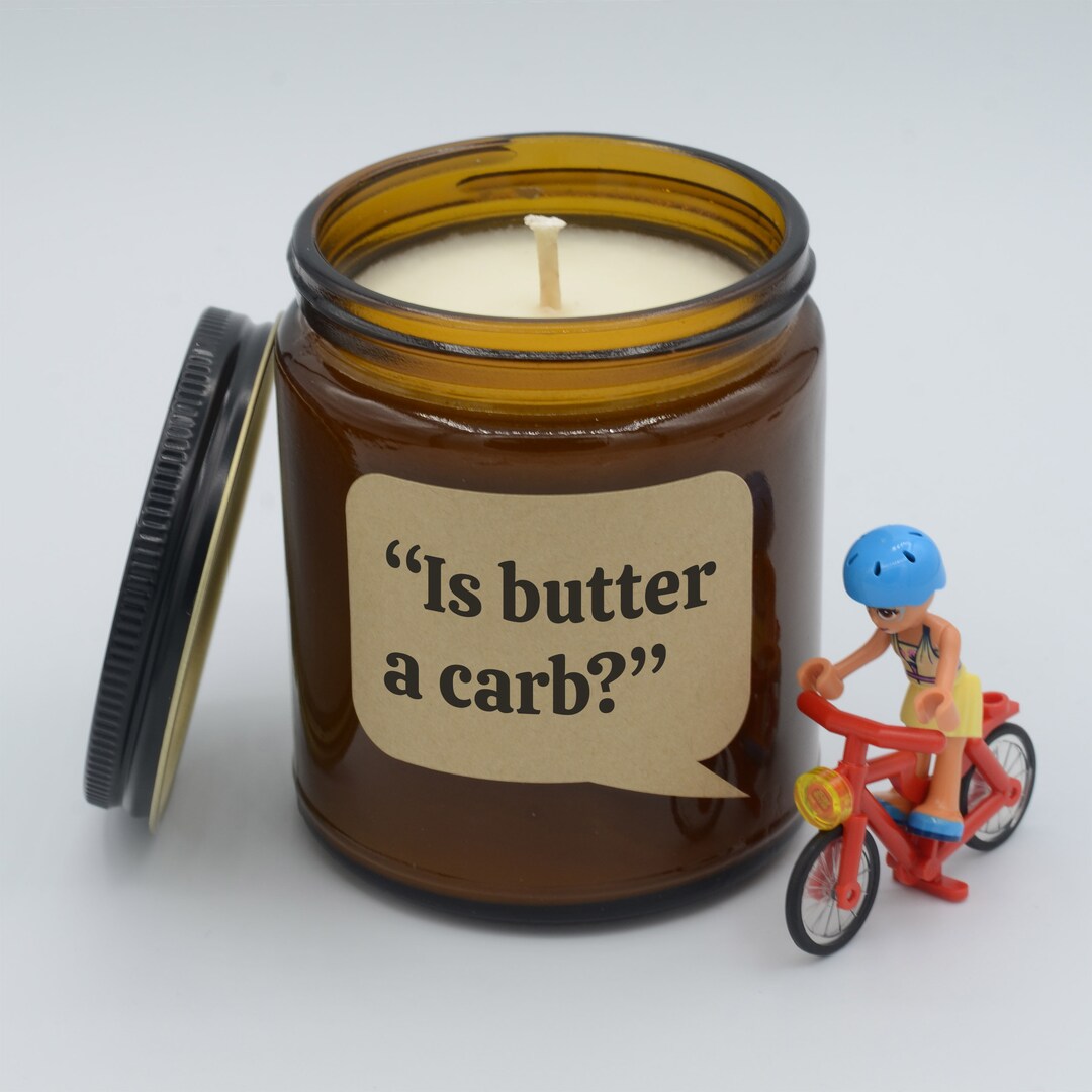 Movie Quote "is Butter a Carb?" Funny Quote Soy Candle (9oz, 16oz) - Etsy