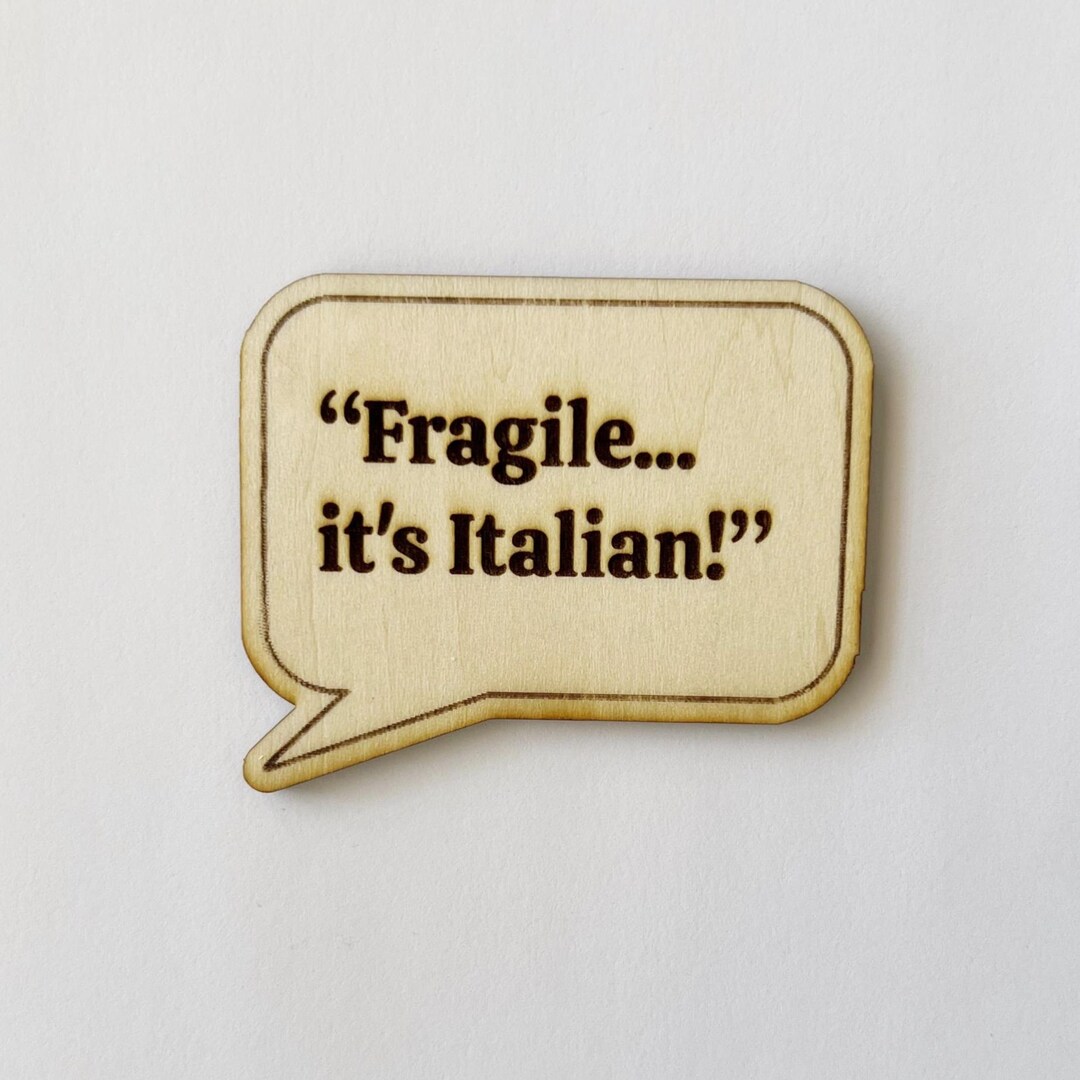 Movie Quote "fragile... It's Italian!" Funny Fridge Magnet - Etsy