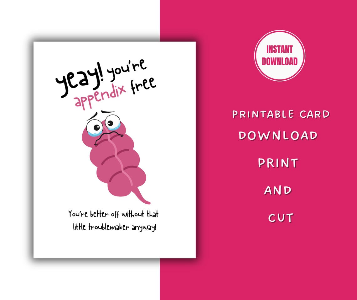 Yeay You're Appendix Free, Appendix Removal Card, Get Well Soon ...