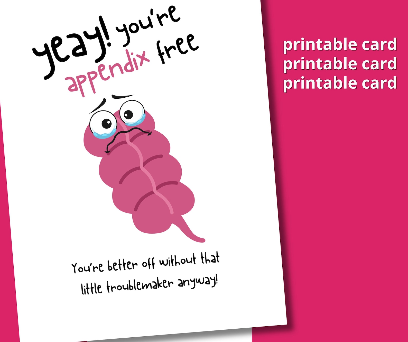 Yeay You're Appendix Free, Appendix Removal Card, Get Well Soon ...