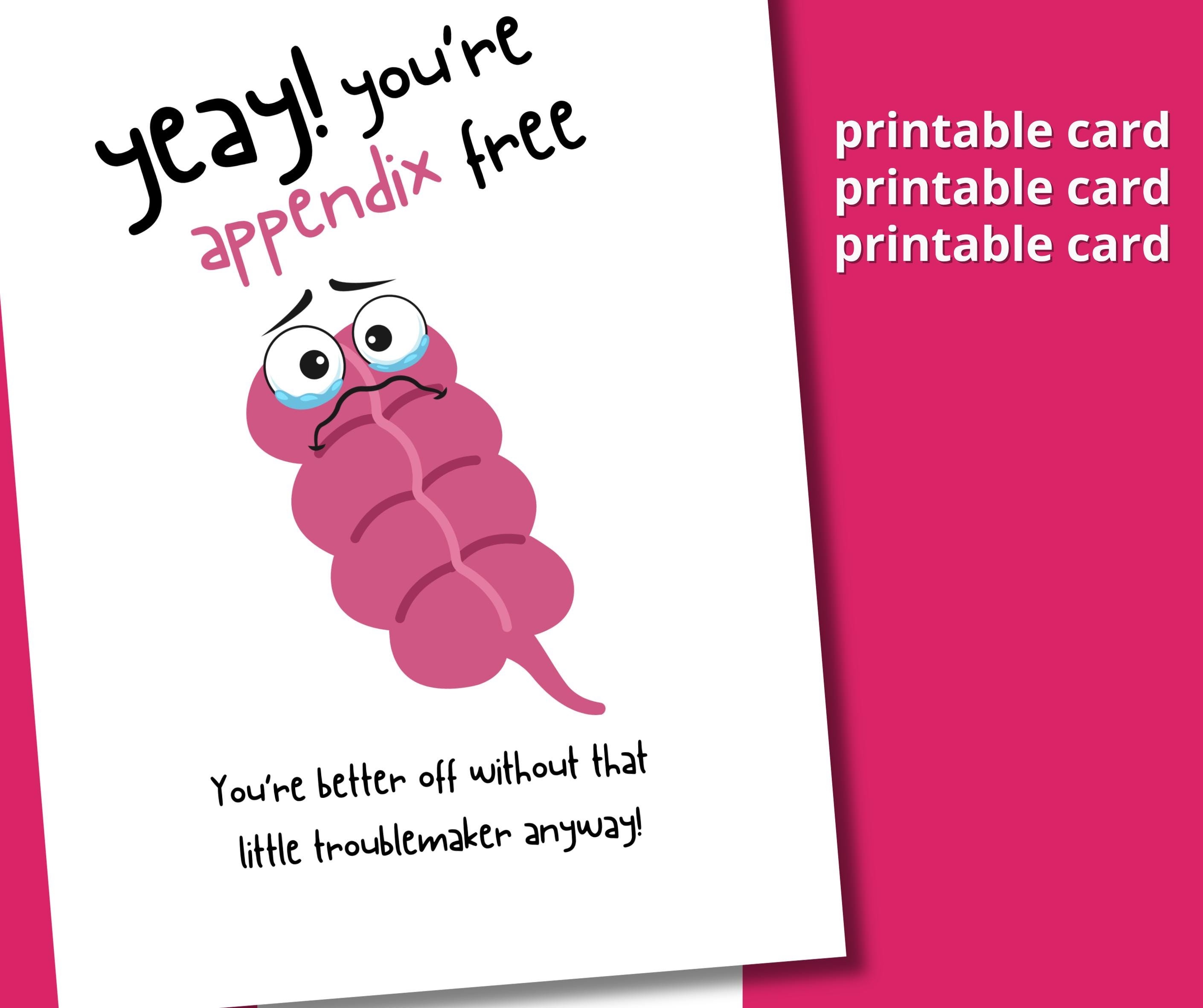 Yeay You're Appendix Free, Appendix Removal Card, Get Well Soon ...