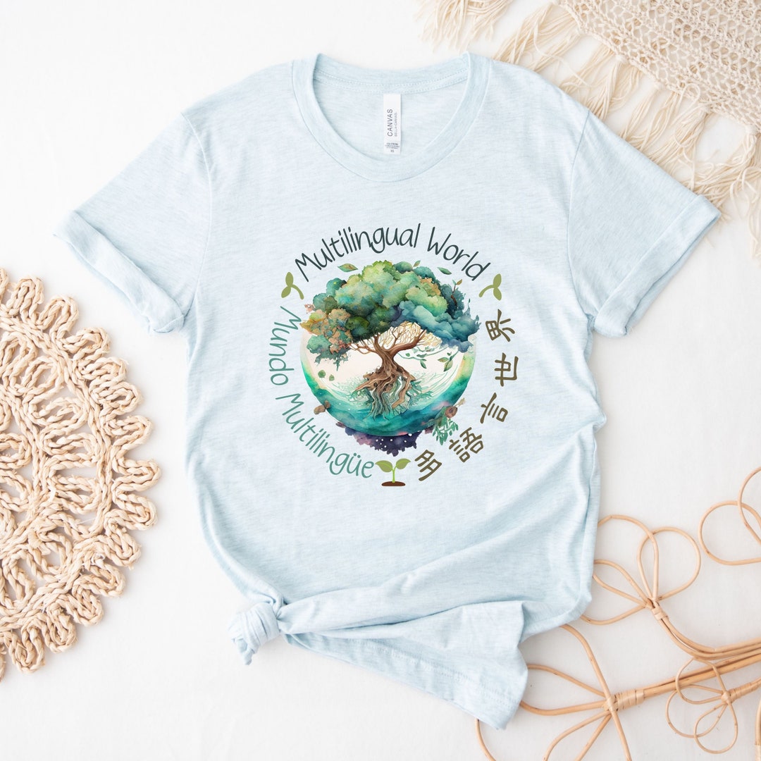 Multilingual World Shirt, Gift for Teachers Dual Language Immersion ...