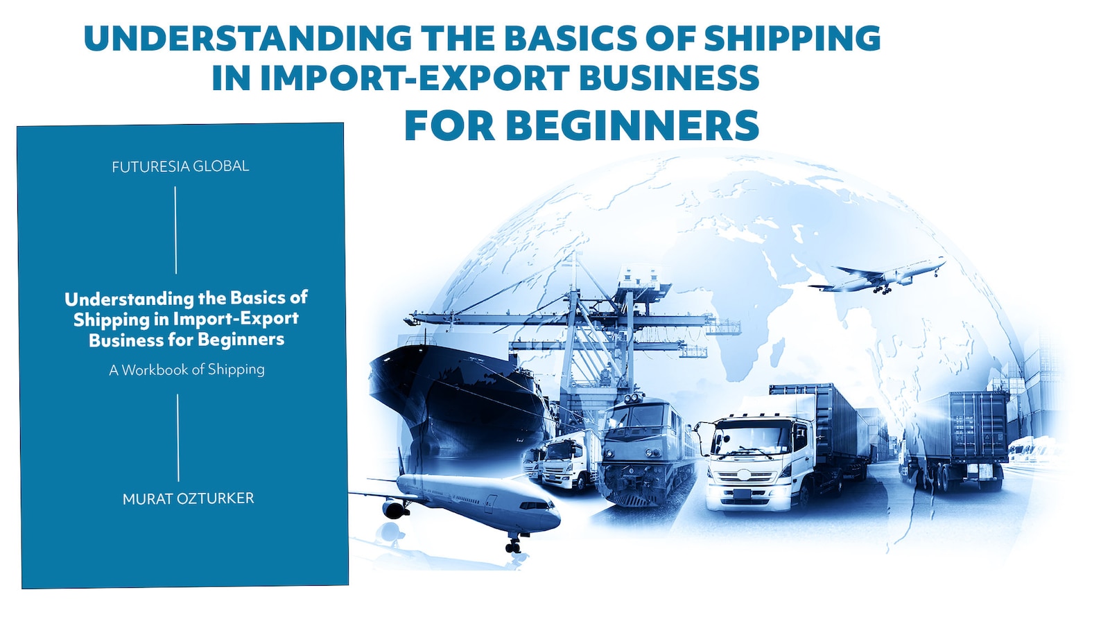 Understanding the Basics of Shipping in Import-export Business for ...