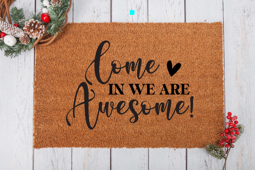 Come in We Are Awesome Door Mat, Family Doormat, Last Name Doormat ...