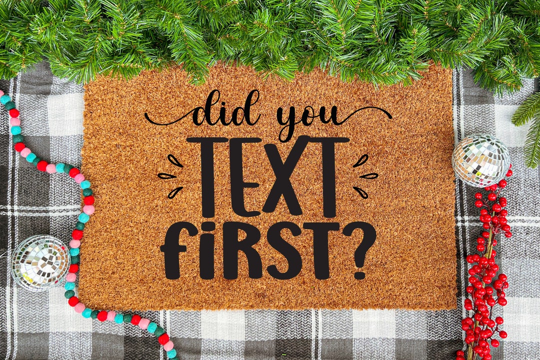 Did You Text First? Door Mat, Family Doormat, Last Name Doormat, Front ...